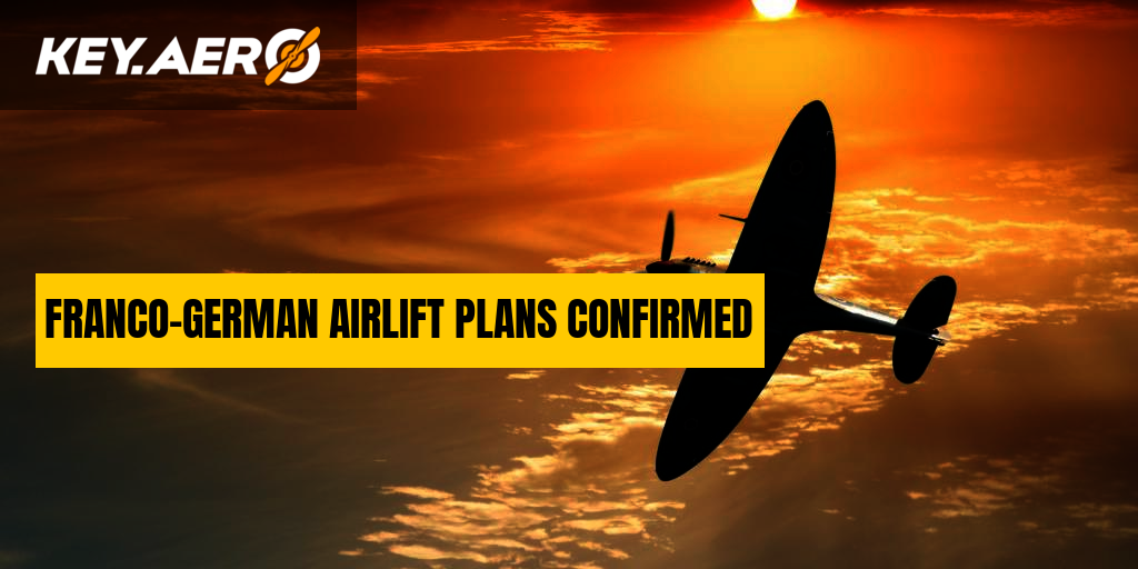 FRANCO-GERMAN AIRLIFT PLANS CONFIRMED