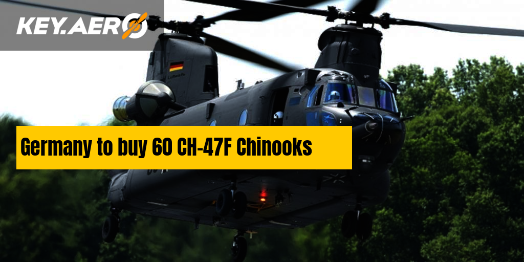 Germany to buy 60 CH-47F Chinooks