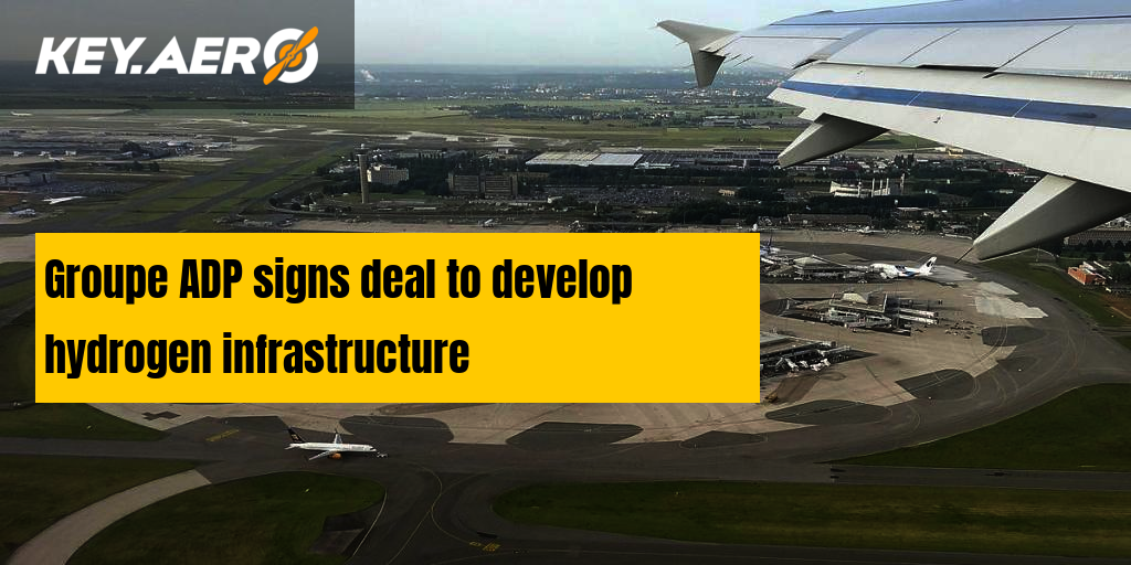 Groupe ADP signs deal to develop hydrogen infrastructure