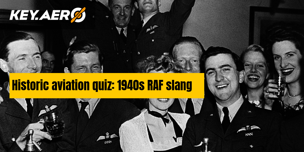 Historic aviation quiz 1940s RAF slang