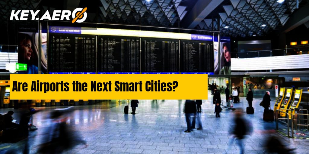 Are Airports the Next Smart Cities?