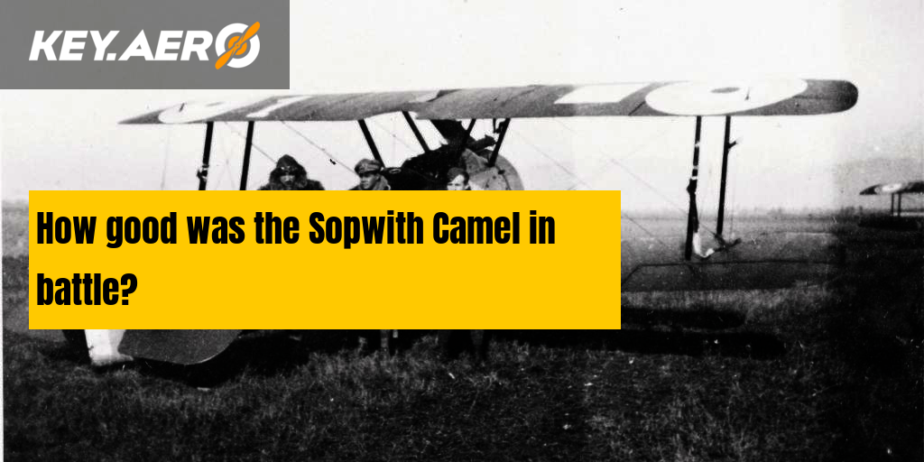 How good was the Sopwith Camel in battle?