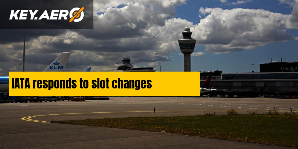 IATA responds to slot changes