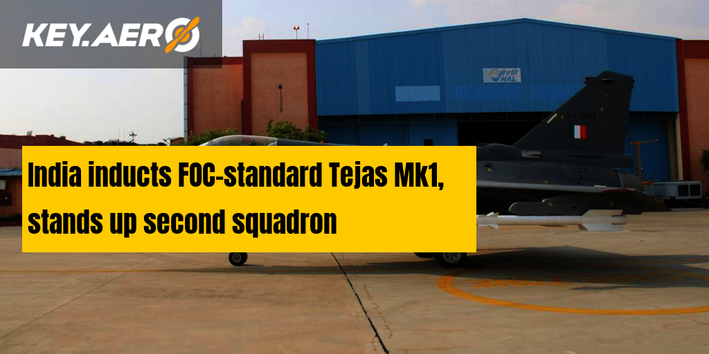 India inducts FOC-standard Tejas Mk1, stands up second