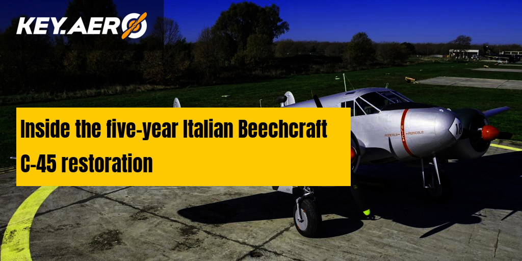 Inside the five-year Italian Beechcraft C-45 restoration