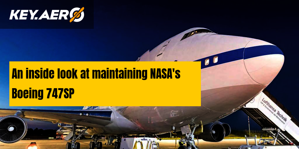 An inside look at maintaining NASA's Boeing 747SP
