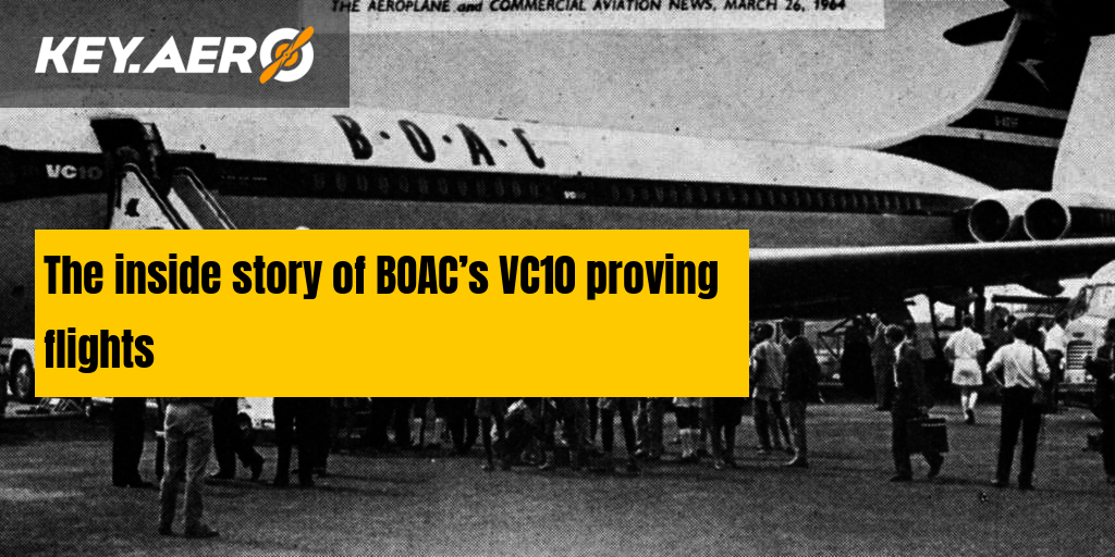 The inside story of BOAC’s VC10 proving flights
