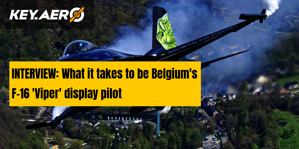 INTERVIEW: What it takes to be Belgium's F-16 'Viper' display pilot