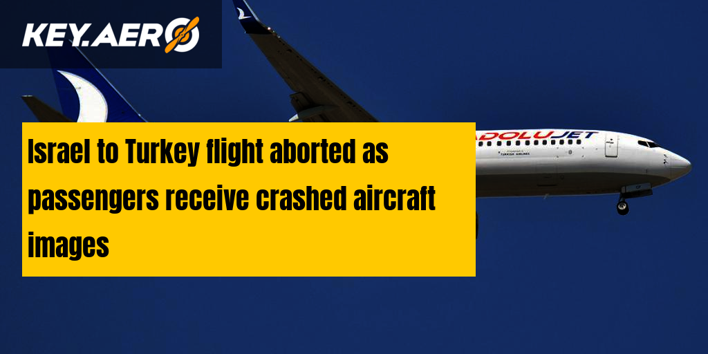 Israel to Turkey flight aborted as passengers receive