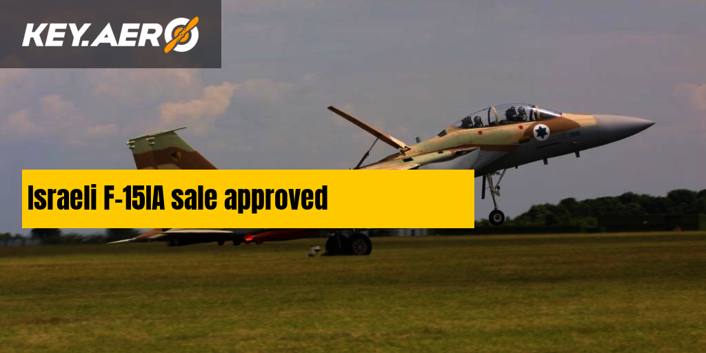 Israeli F-15IA sale approved