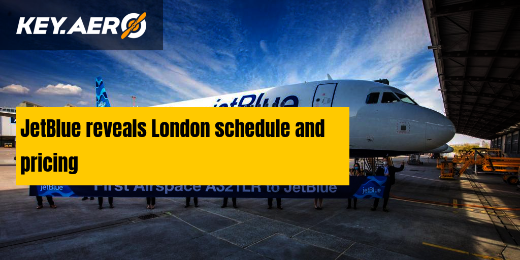JetBlue reveals London schedule and pricing