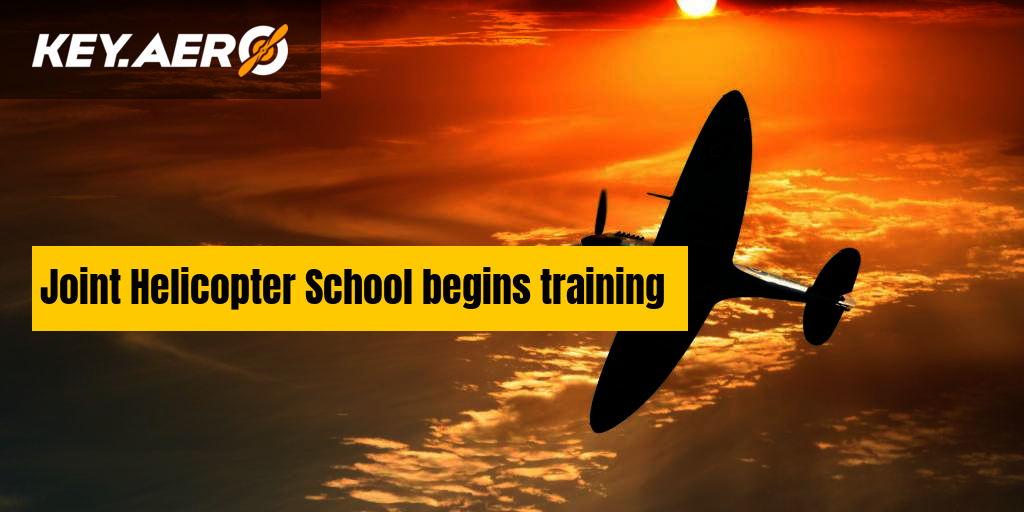 Joint Helicopter School begins training