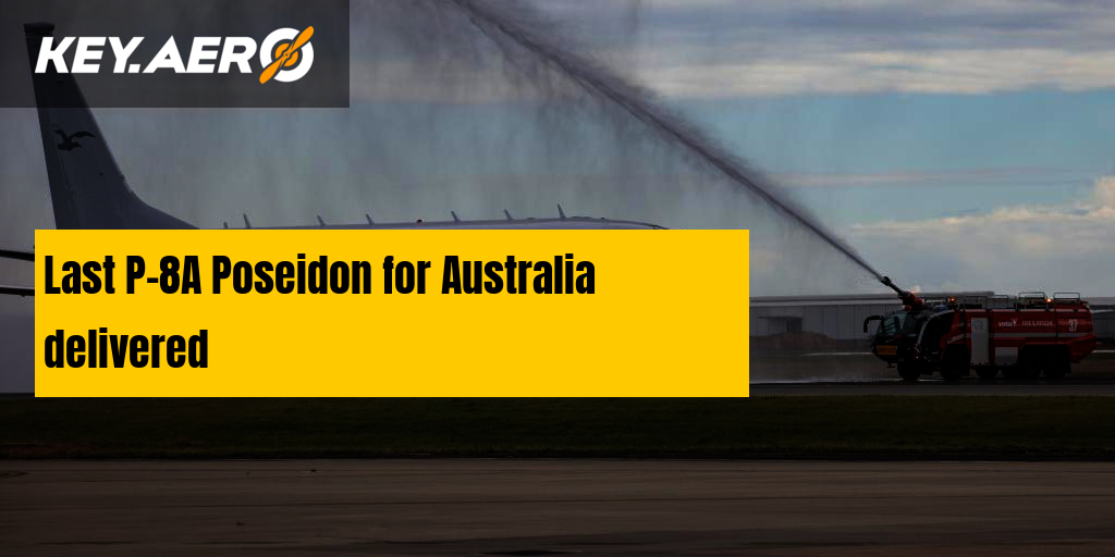 Last P-8A Poseidon for Australia delivered