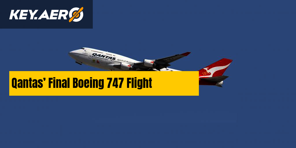 Qantas’ Final Boeing 747 Flight