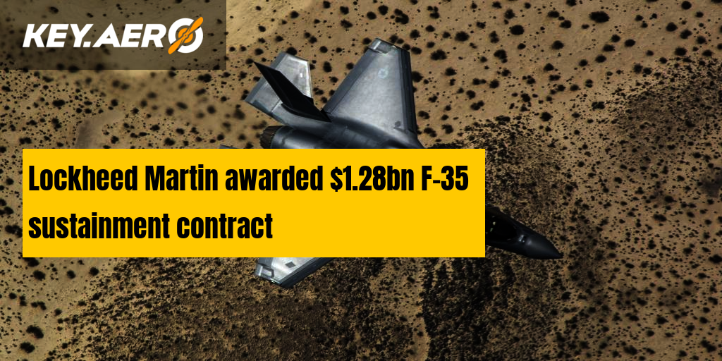 Lockheed Martin awarded $1.28bn F-35 sustainment contract