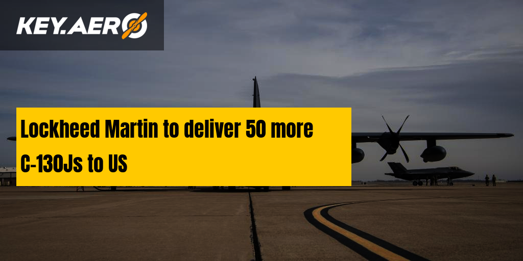 Lockheed Martin to deliver 50 more C-130Js to US