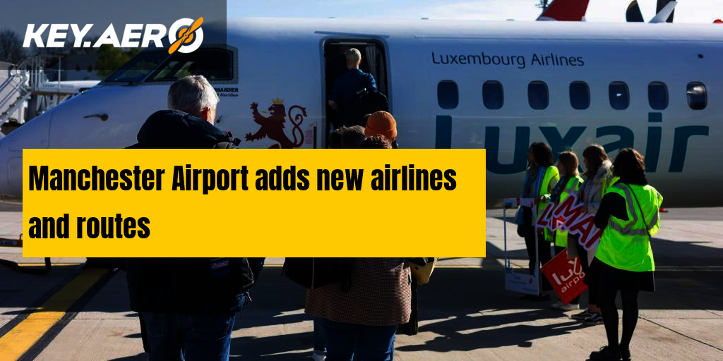 Manchester Airport adds new airlines and routes