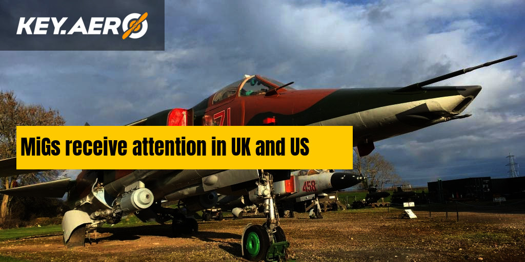 MiGs receive attention in UK and US