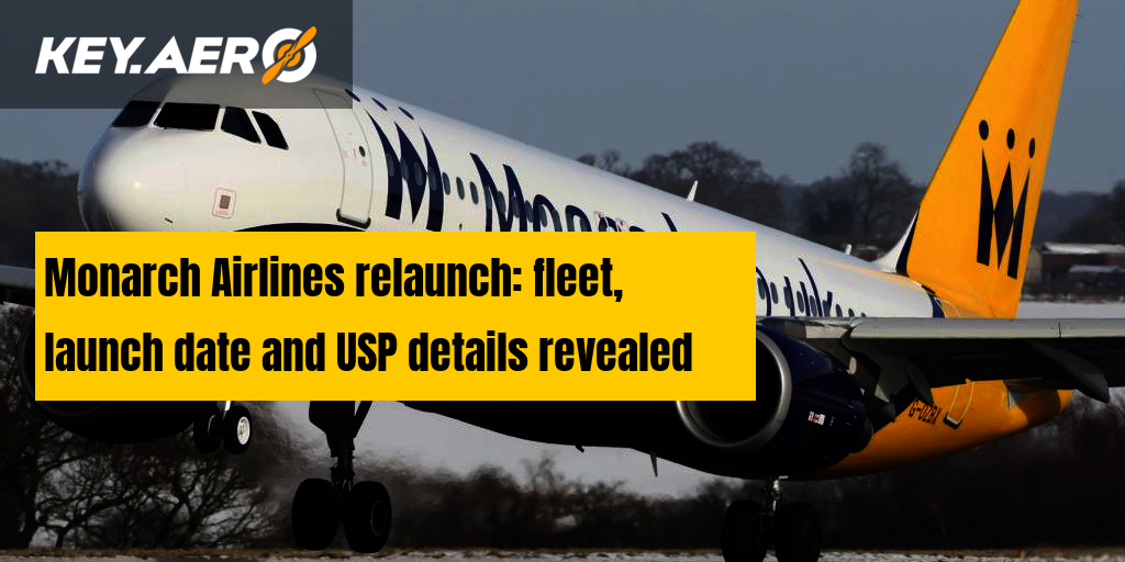 Monarch Airlines relaunch: fleet, launch date and USP