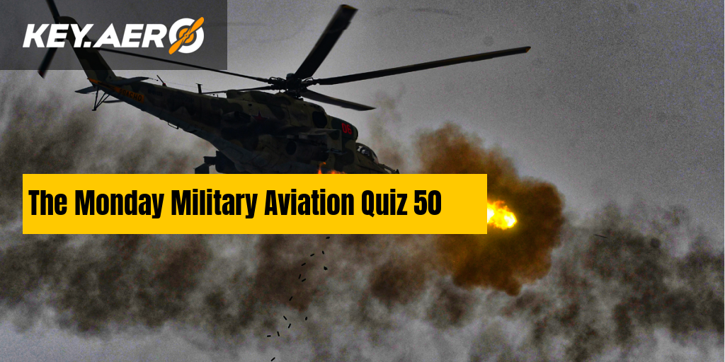 The Monday Military Aviation Quiz 50