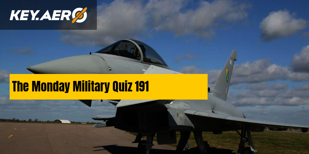 Monday Military Quiz 191