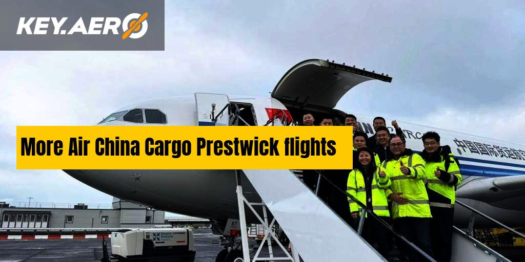 More Air China Cargo Prestwick flights
