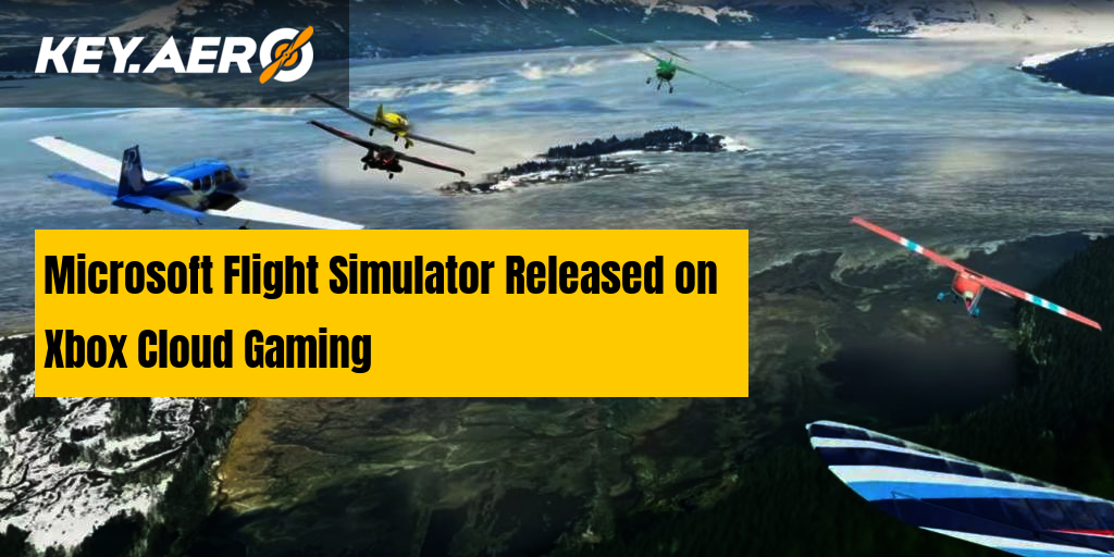 MSFS Released on Xbox Cloud Gaming