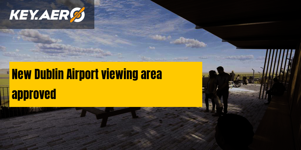 New Dublin Airport viewing area approved