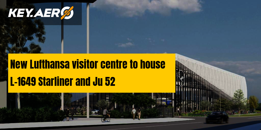 New Lufthansa visitor centre to house L-1649 Starliner and Ju 52