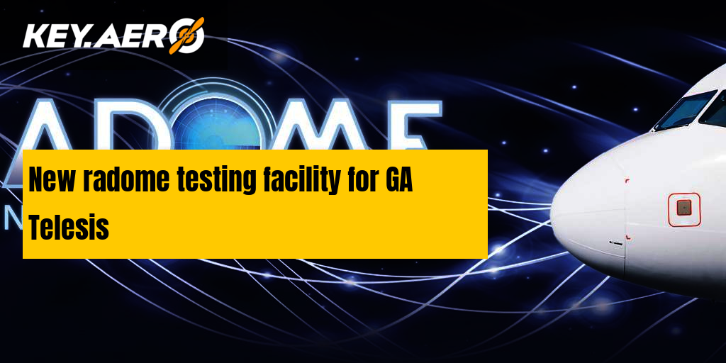 New radome testing facility for GA Telesis