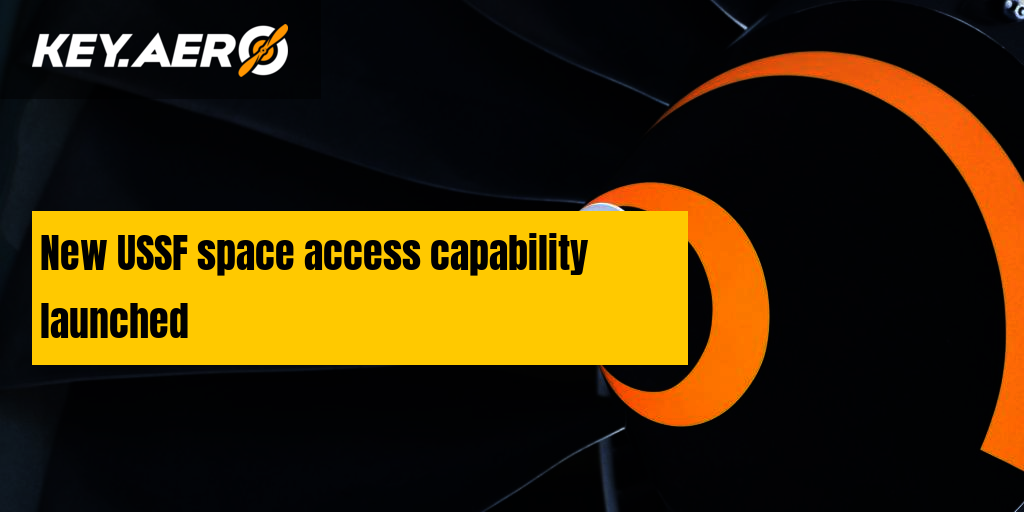 New USSF space access capability launched