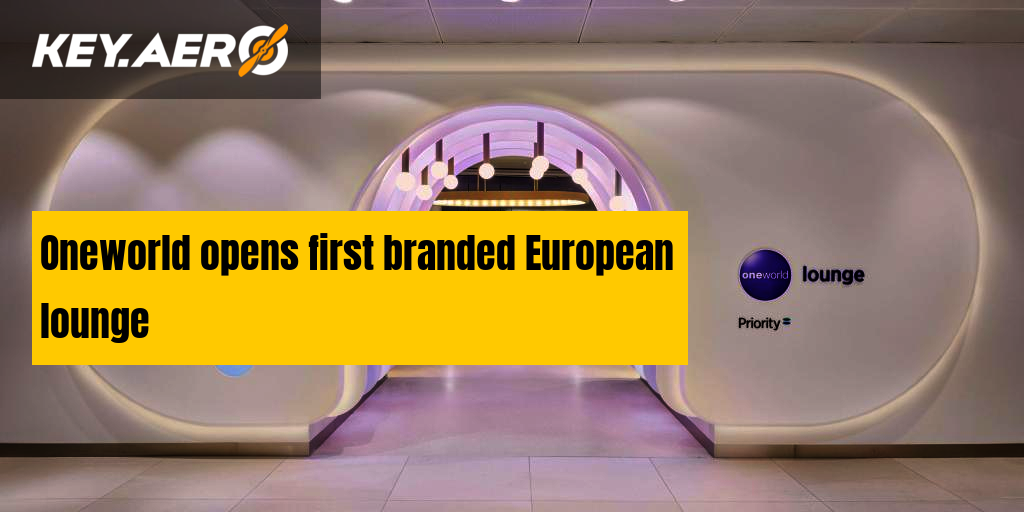 Oneworld opens first branded European lounge Oneworld opens first branded European lounge