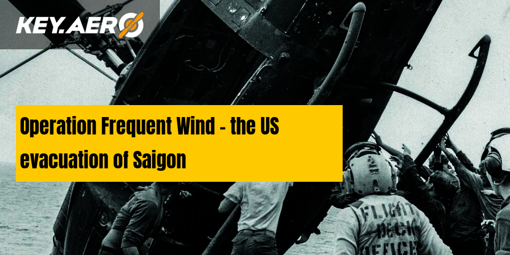 Operation Frequent Wind - the US evacuation of Saigon