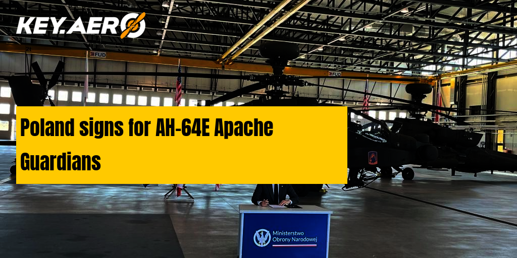 Poland signs for AH-64E Apache Guardians