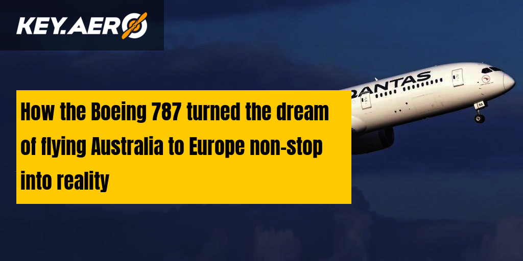 Qantas: How the Boeing 787 turned the dream of flying