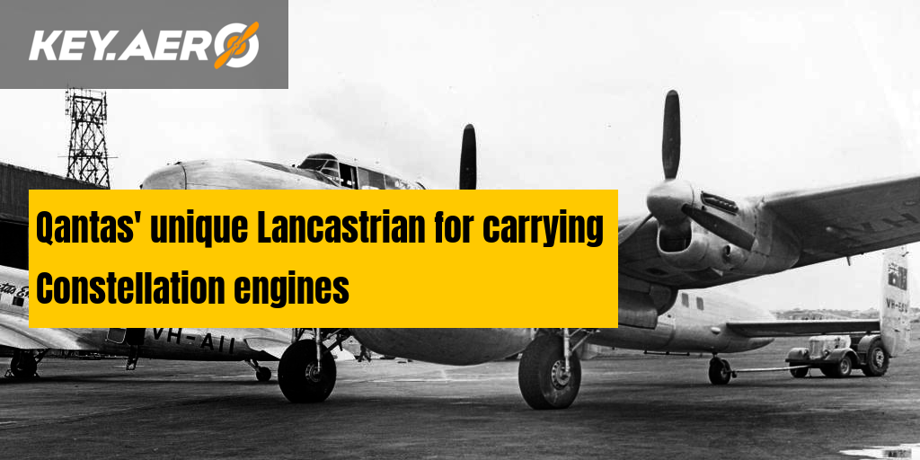 Qantas' unique Lancastrian for carrying Constellation