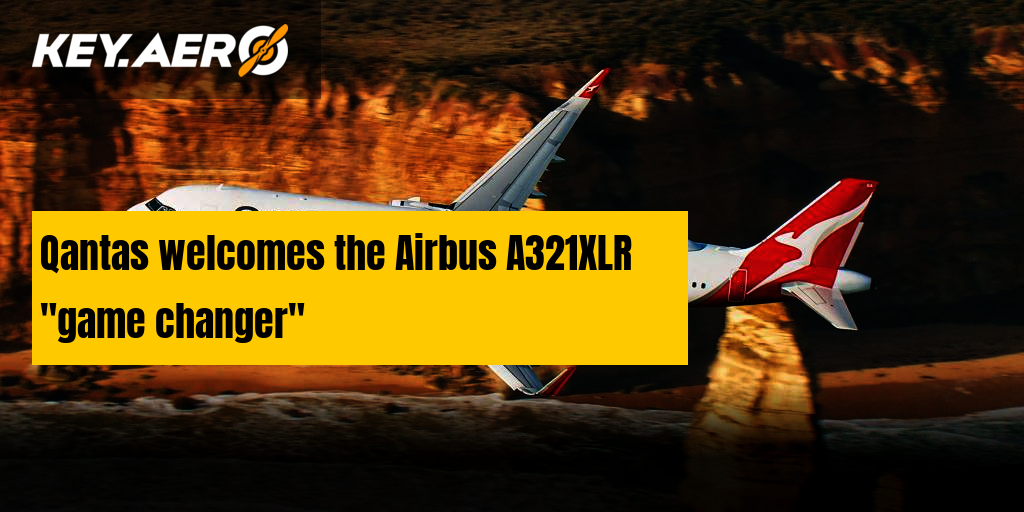 Qantas welcomes the Airbus A321XLR "game changer"