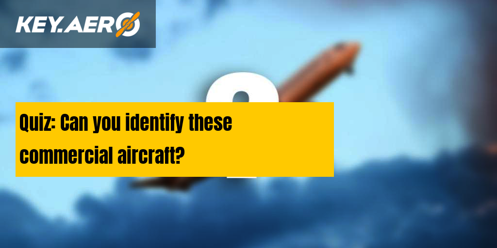 Quiz: Can you identify these commercial aircraft?