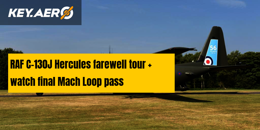 RAF C-130J Hercules farewell tour + watch final Mach Loop