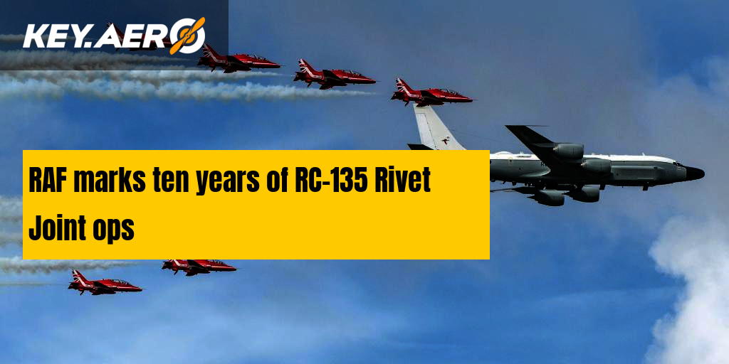 RAF marks ten years of RC-135 Rivet Joint ops