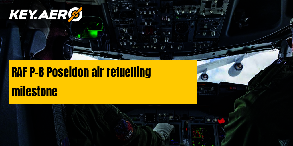 RAF P-8 Poseidon air refuelling milestone