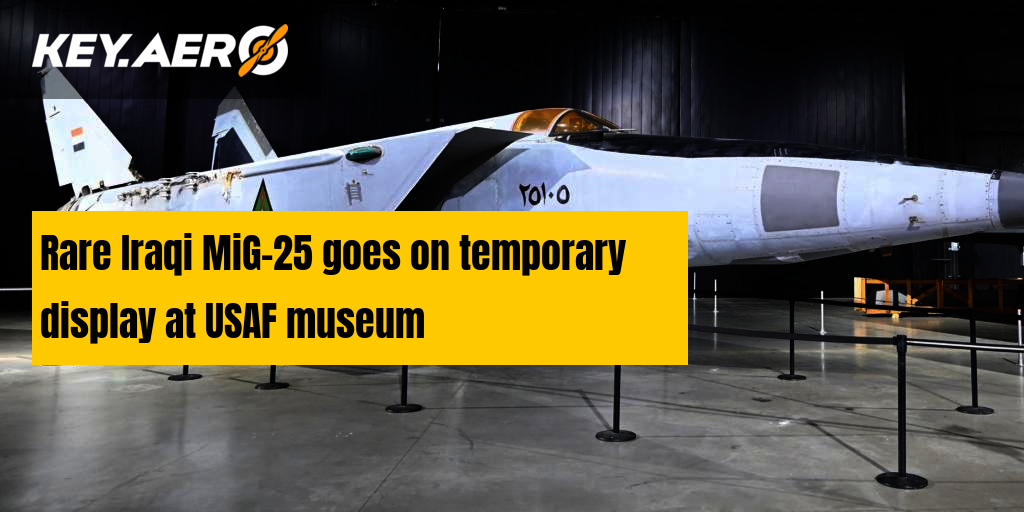 Rare Iraqi MiG-25 goes on temporary display at USAF museum