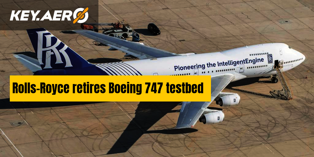Rolls-Royce retires Boeing 747 testbed