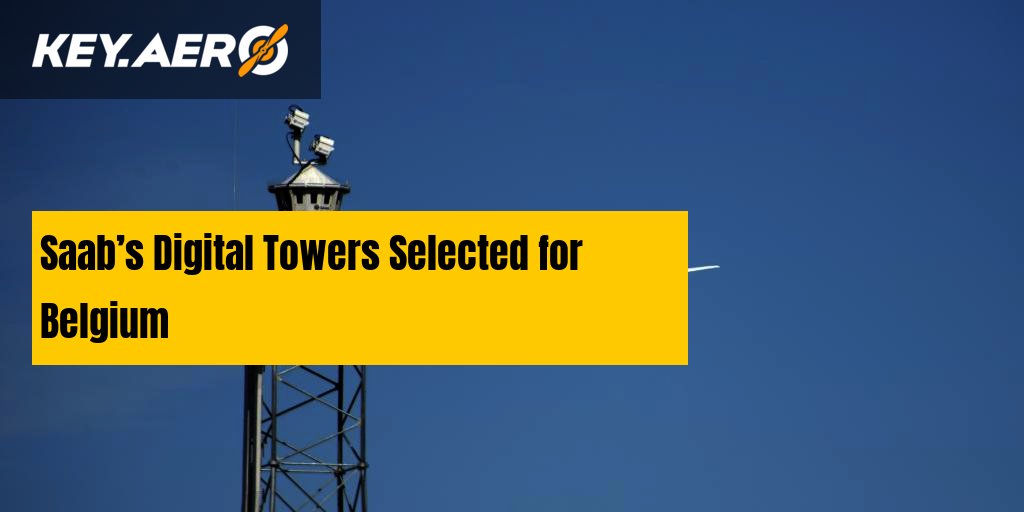 Saab’s Digital Towers Selected for Belgium