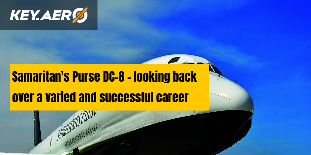 Samaritan's Purse DC-8 - looking back over a varied and