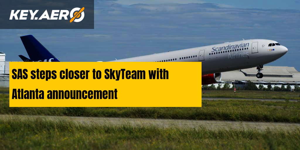 SAS steps closer to SkyTeam with Atlanta announcement