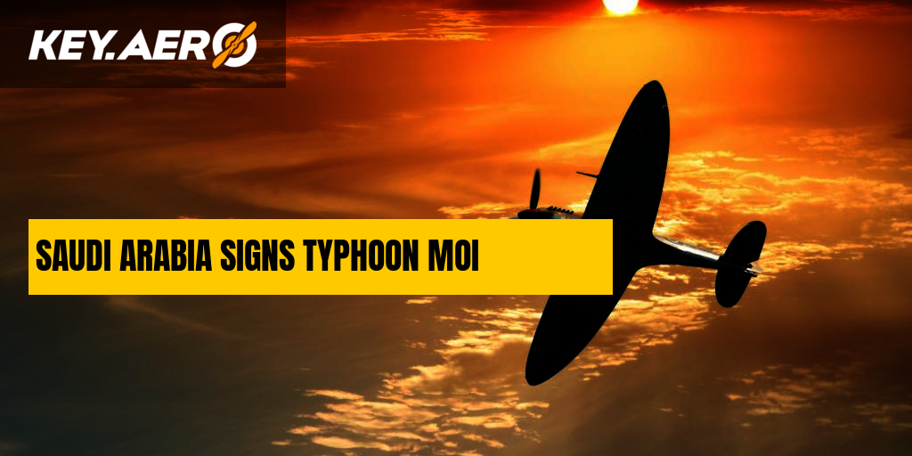 SAUDI ARABIA SIGNS TYPHOON MOI