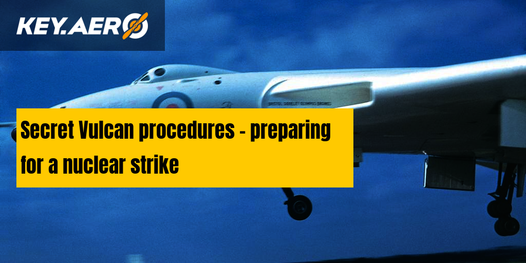 Secret Vulcan procedures – preparing for a nuclear strike