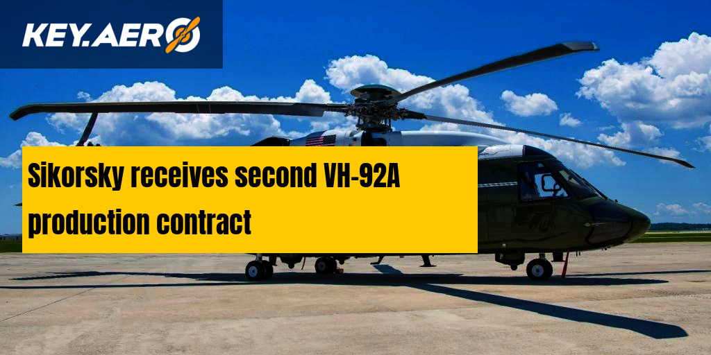 Sikorsky receives second VH-92A production contract Sikorsky receives second VH-92A production contract