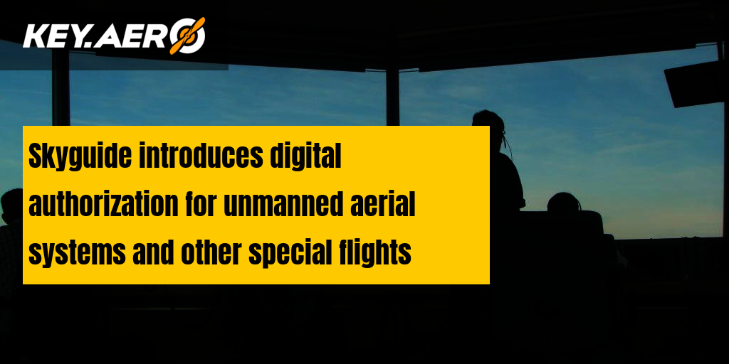 Skyguide introduces digital authorization for UAS